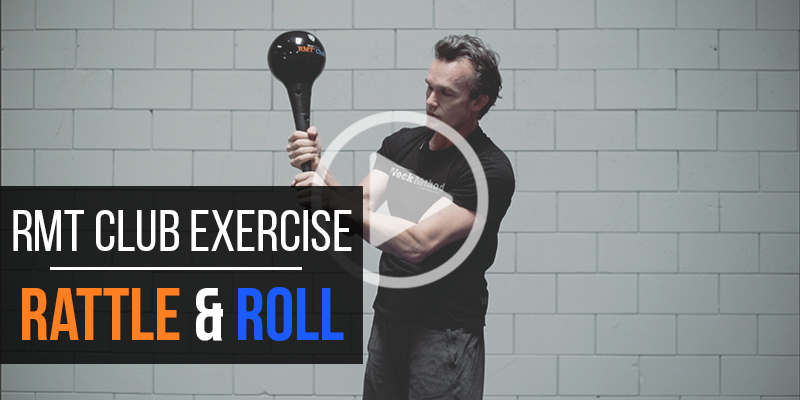 RMT Club Mobility & Stability Exercise: The Rattle & Roll