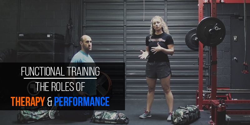 Functional Training: The Roles of Therapy and Performance