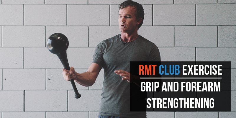 RMT Club Exercise to Strengthen Your Forearm and Grip